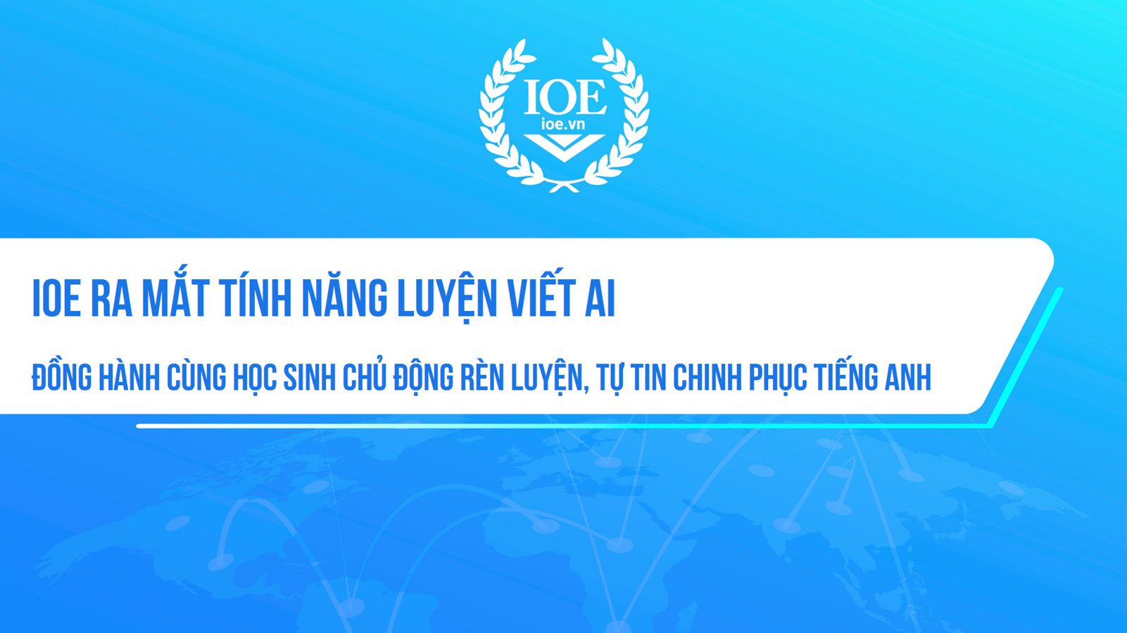 IOE ra mắt tính năng luyện viết AI: Đồng hành cùng học sinh chủ động rèn luyện, tự tin chinh ...