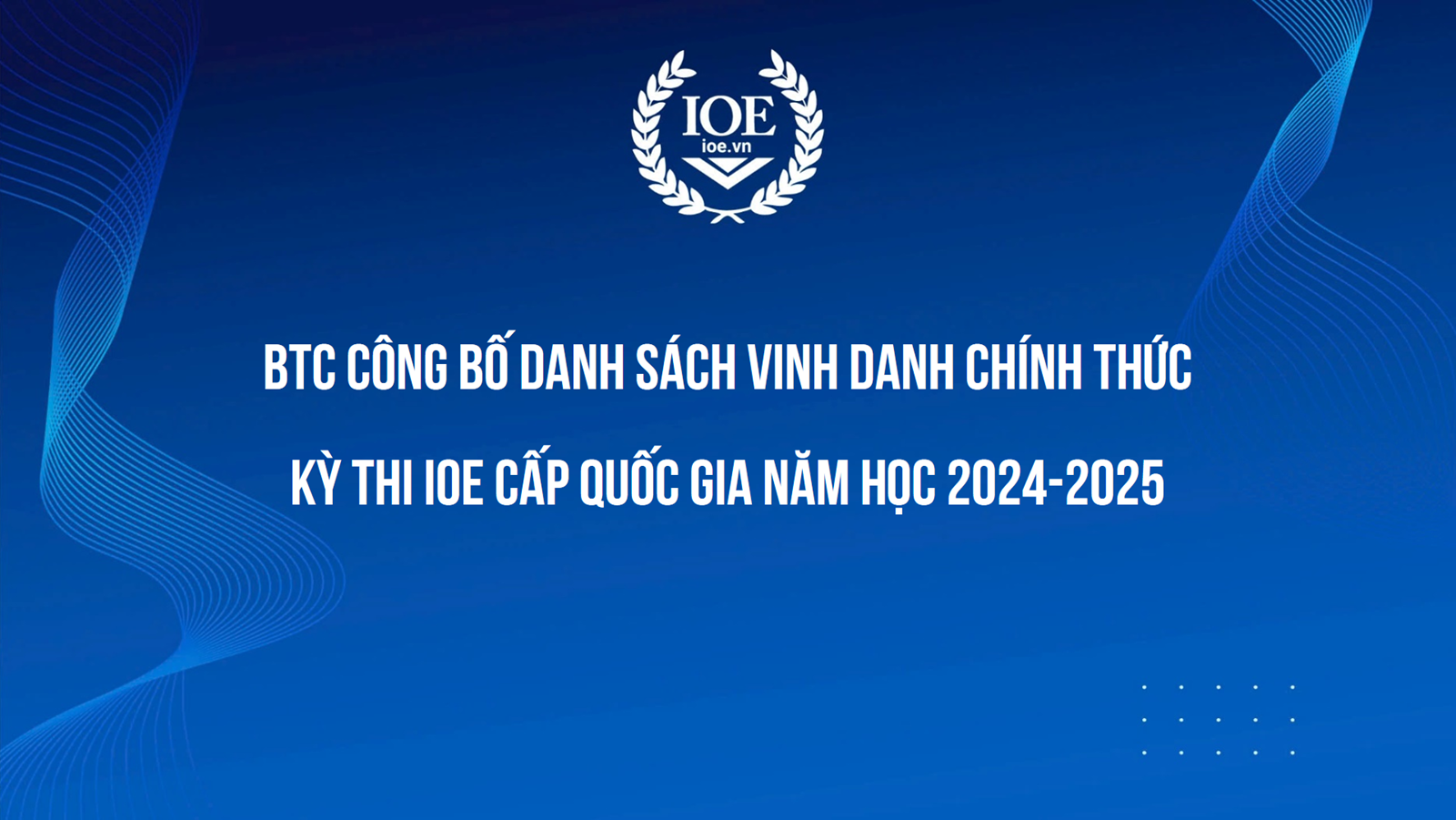 BTC công bố Danh sách Vinh danh chính thức Kỳ thi IOE cấp quốc gia năm ...