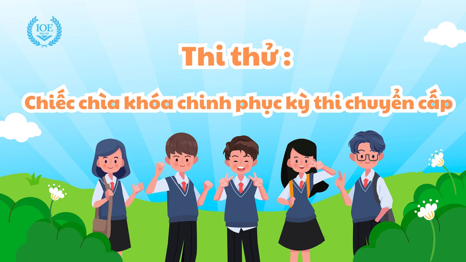 Thi thử: Chiếc chìa khóa chinh phục kỳ thi chuyển cấp