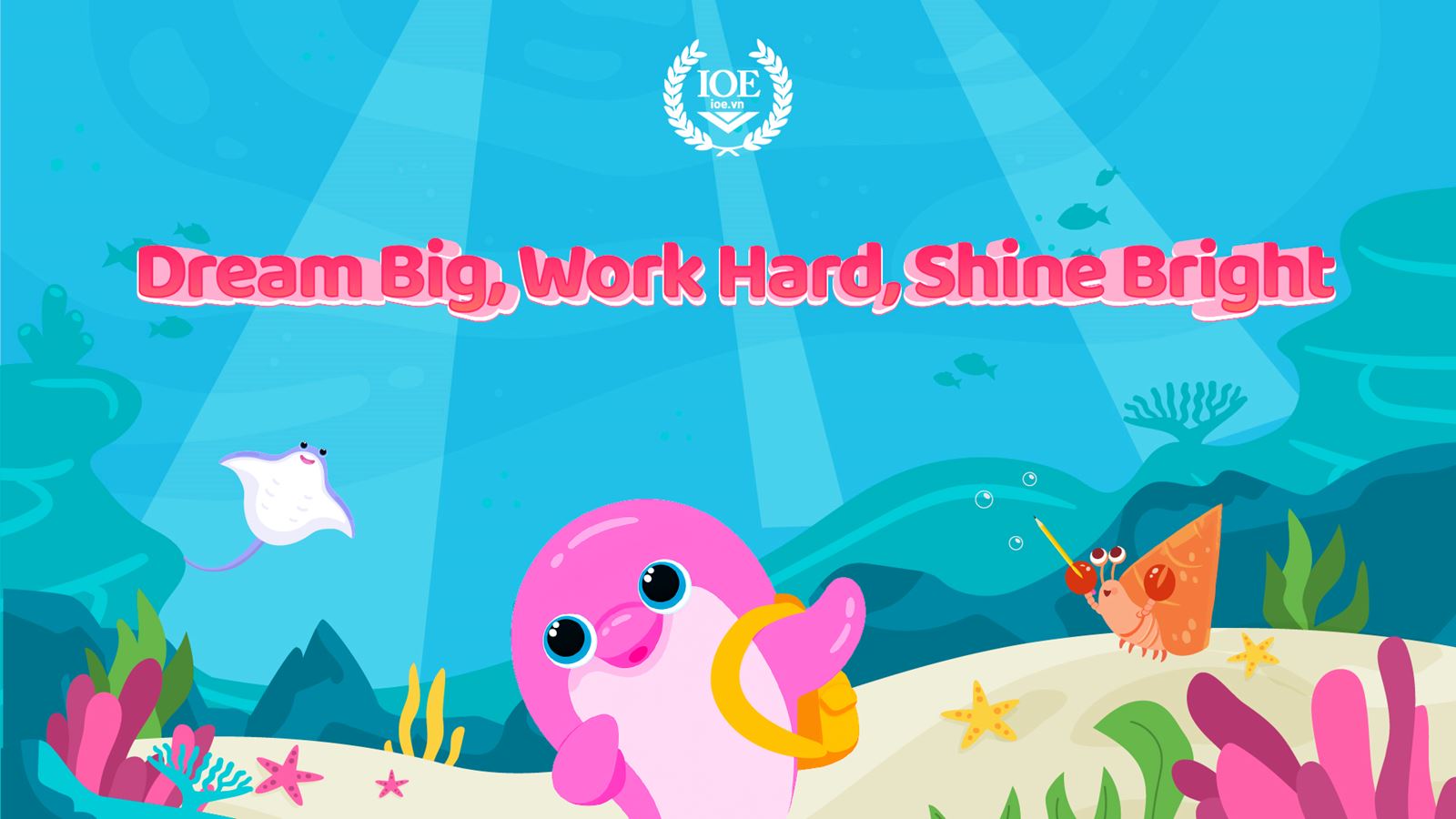 Dream Big, Work Hard, Shine Bright